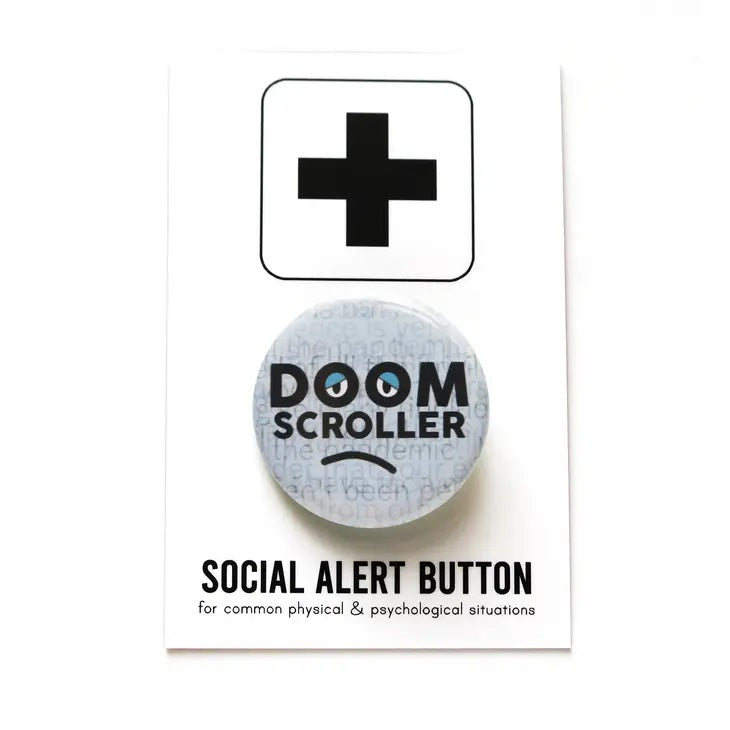 Doom Scroller Button – Culture Craze